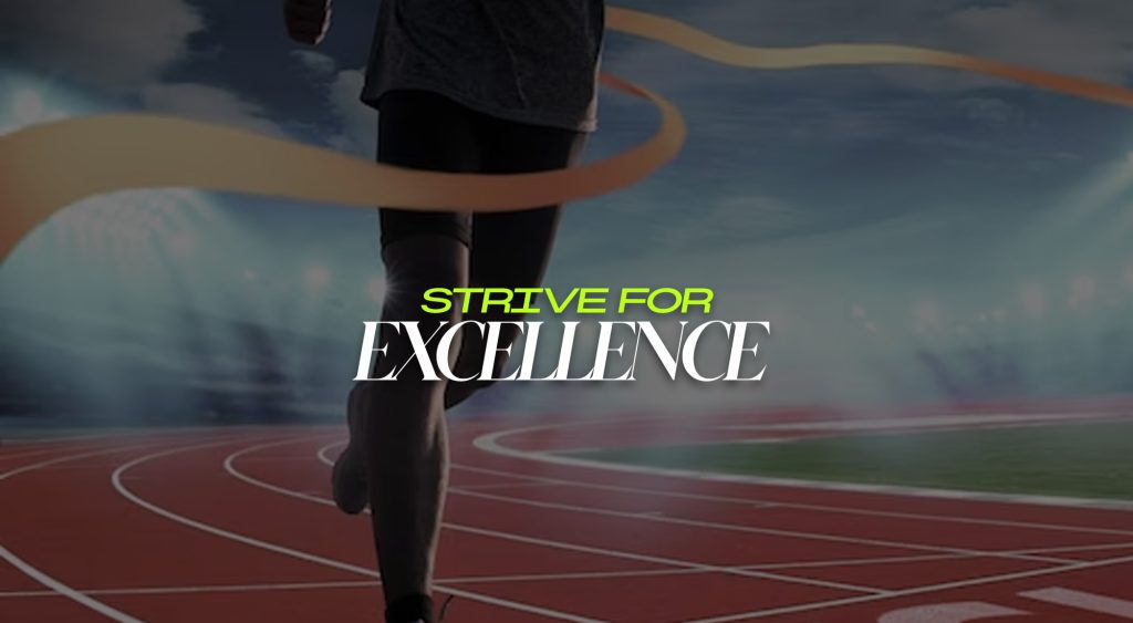 STRIVE FOR EXCELLENCE – inspired2go